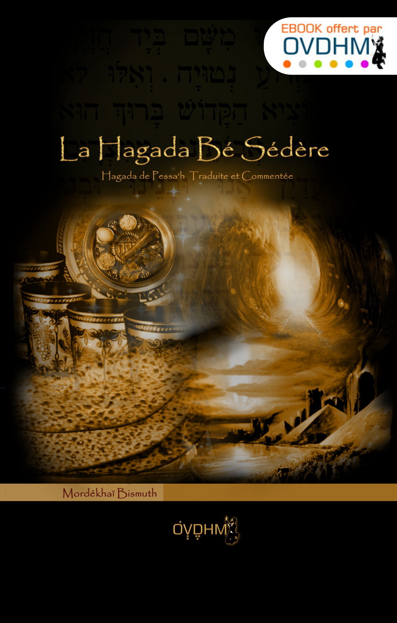 La Hagada de Pessa’h Le texte intégral hébreu, français de la Hagada en pdf